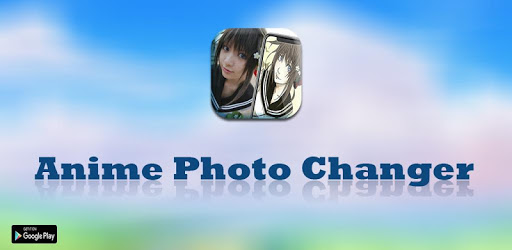 Anime Photo Changer APK Download For Free