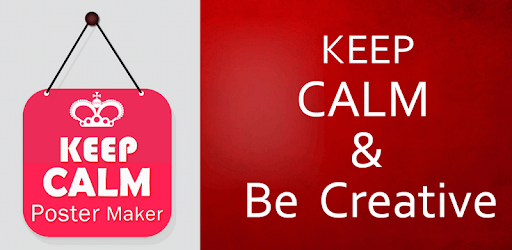HD Keep Calm Poster Maker for PC - How to Install on Windows PC, Mac