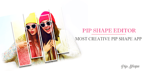PIP Shape Editor : Photo Frame for PC - How to Install on Windows PC, Mac