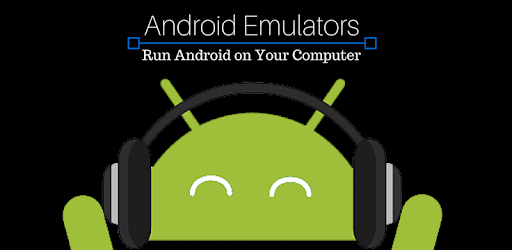 Emulators For Android for PC - How to Install on Windows PC, Mac