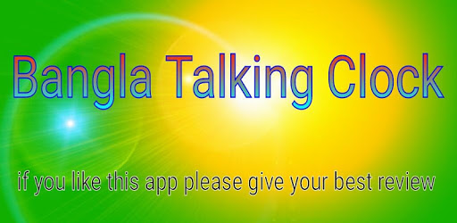 Bangla Talking Clock for PC - How to Install on Windows PC, Mac