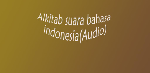 Alkitab suara bahasa indonesia(Audio) for PC - How to Install on ...