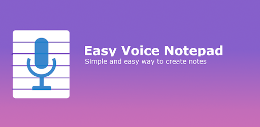 Easy Voice Notepad - Notes for PC - How to Install on Windows PC, Mac