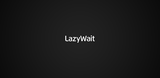 LazyWait for PC - How to Install on Windows PC, Mac
