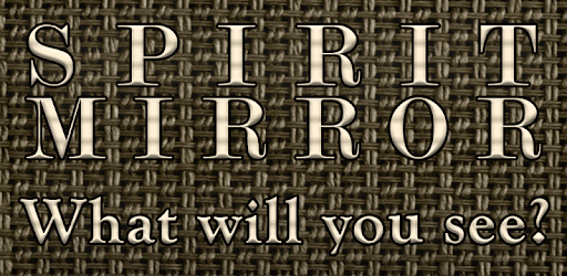 Spirit Mirror for PC - How to Install on Windows PC, Mac