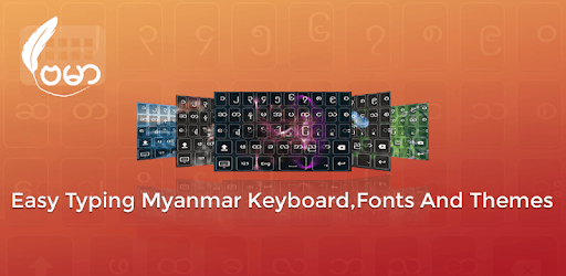 Easy Typing Myanmar Keyboard Fonts And Themes for PC - How to Install ...