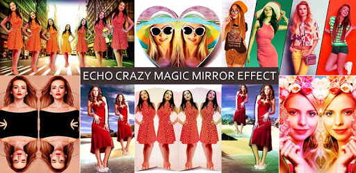 Echo Crazy Magic Mirror Effect : Reflection Effect for PC - How to Install on Windows PC, Mac