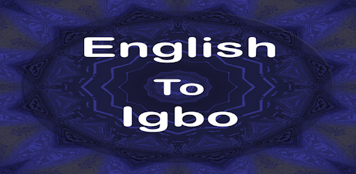 English To Igbo Translator Offline and Online for PC - How to Install ...