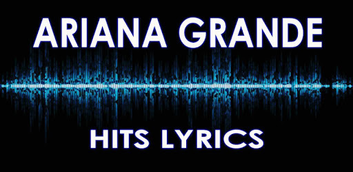 Ariana Grande Hits Lyrics for PC - How to Install on Windows PC, Mac
