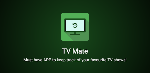 TV Mate - TV Show Tracker for PC - How to Install on Windows PC, Mac