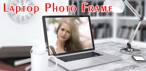 Laptop Photo Frames APK Download For Free