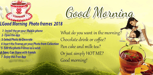 Good Morning wishes Photo Frames for PC - How to Install on Windows PC, Mac