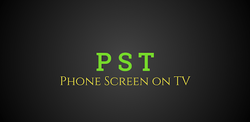 PST: Phone Screen on TV for PC - How to Install on Windows PC, Mac