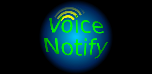 Voice Notify for PC - How to Install on Windows PC, Mac