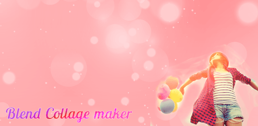 Blend Collage Maker for PC - How to Install on Windows PC, Mac
