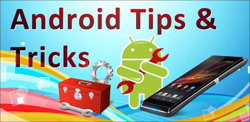 Tips Tricks for Android Phones for PC - How to Install on Windows PC, Mac