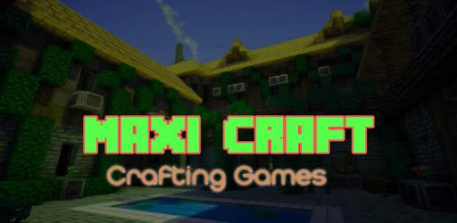 Maxi Craft Exploration 3D 2019 APK Download For Free