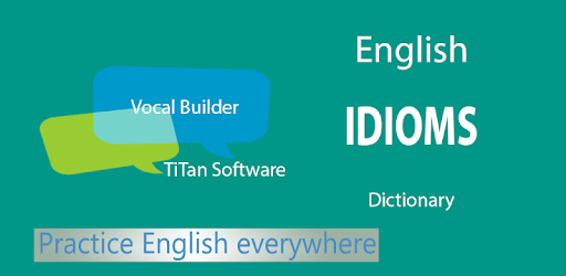 English idioms and phrases - idiom dictionary app for PC - How to ...