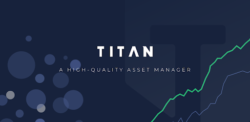 Titan - Invest in Quality for PC - How to Install on Windows PC, Mac