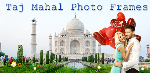 Taj Mahal Photo Frames : Dp Maker for PC - How to Install on Windows PC ...
