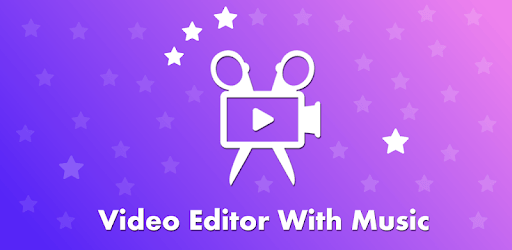 Video Editor With Music APK Download For Free