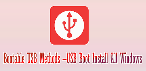 Bootable USB Methods –USB Boot Install All Windows for PC - How to Install on Windows PC, Mac
