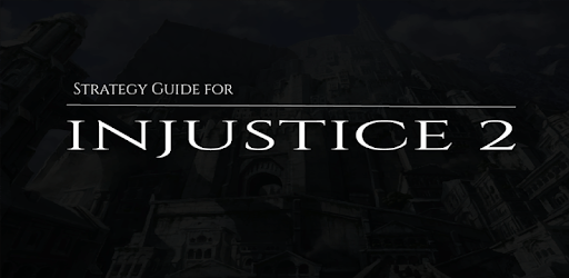 Strategy Guide - Injustice 2 for PC - How to Install on Windows PC, Mac