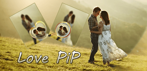 Love PIP Camera - Love PIP Effects APK Download For Free