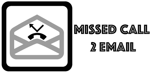 Missed Call 2 email for PC - How to Install on Windows PC, Mac