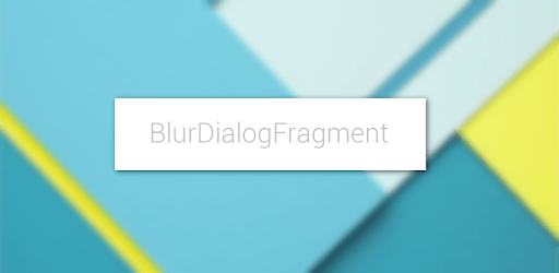 BlurDialogFragment Sample App for PC - How to Install on Windows PC, Mac