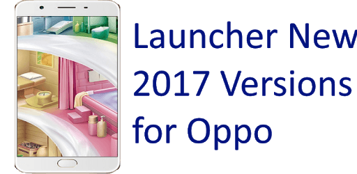 Launcher new Version for Oppo APK Download For Free