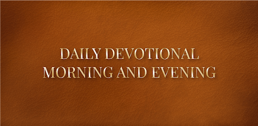 Morning and Evening Daily Devotional for PC - How to Install on Windows ...