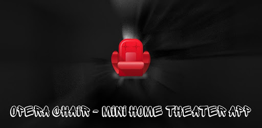 Opera Chair - Mini Home Theater App for PC - How to Install on Windows ...