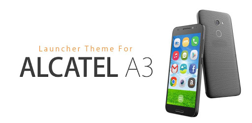 Launcher Theme for Alcatel A3 for PC - How to Install on Windows PC, Mac