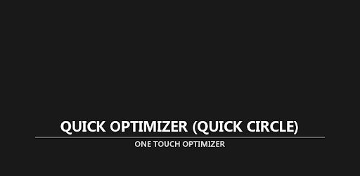 Quick Optimizer (Quick Circle) for PC - How to Install on Windows PC, Mac