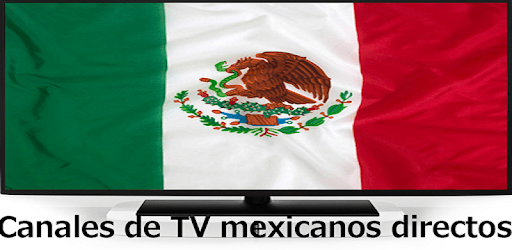 Mexican TV channels on LIVE for PC - How to Install on Windows PC, Mac