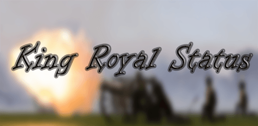 King Royal Status for PC - How to Install on Windows PC, Mac