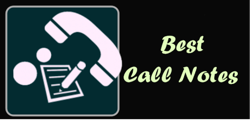 Best Call Notes for PC - How to Install on Windows PC, Mac