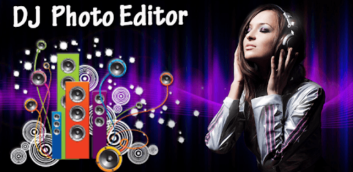 DJ Photo Editor APK Download For Free