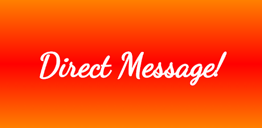 Direct Message for PC - How to Install on Windows PC, Mac