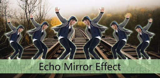 Echo Mirror Effect - Photo Mirror for PC - How to Install on Windows PC ...