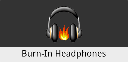 Burn In Headphones for PC - How to Install on Windows PC, Mac