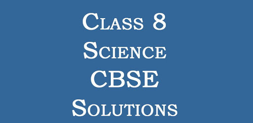 Class 8 Science CBSE Solutions for PC - How to Install on Windows PC, Mac
