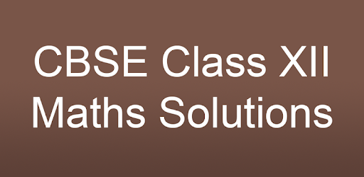 CBSE Class XII Maths Solutions for PC - How to Install on Windows PC, Mac