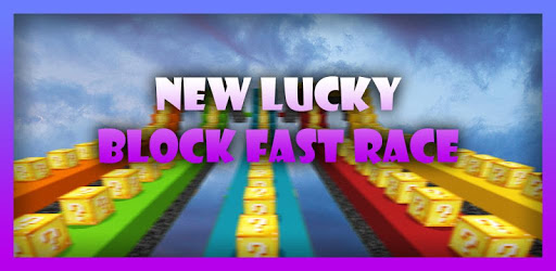 New Lucky Block Fast Race. Map for MCPE for PC - How to Install on ...