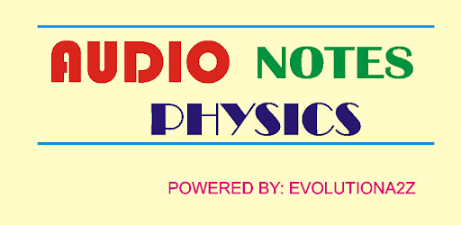 Physics Audio Notes for PC - How to Install on Windows PC, Mac