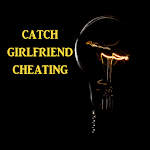 Catch Girlfriend Cheating for PC - How to Install on Windows PC, Mac