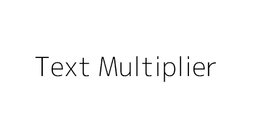 Text Multiplier - Text Repeater, Designs, Messages for PC - How to Install on Windows PC, Mac