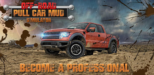 Off-Road Pull Car Mud Simulator APK Download For Free
