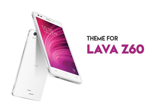 Best Theme for Lava Z60 / Z8 / Z90 APK Download For Free
